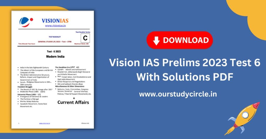 Vision IAS Prelims 2023 Test 6 With Solutions PDF | UPSC IAS