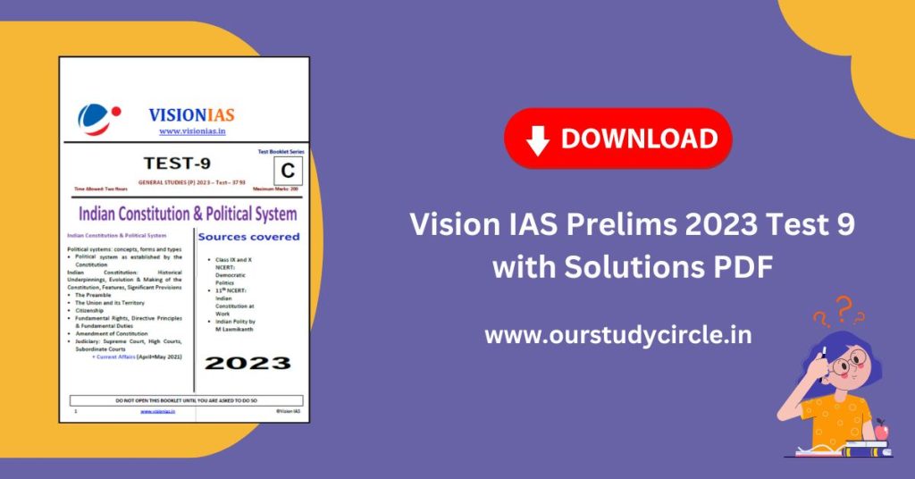 Vision IAS Prelims 2023 Test 9 with Solutions PDF | UPSC IAS
